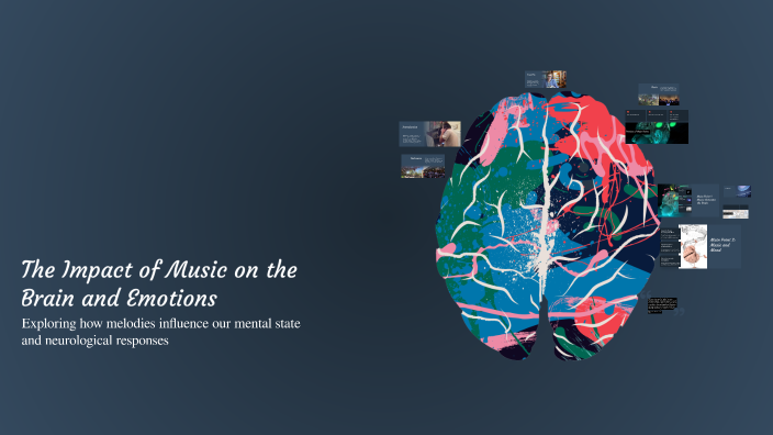 The Impact of Music on the Brain and Emotions by Hadyn Wennihan on Prezi