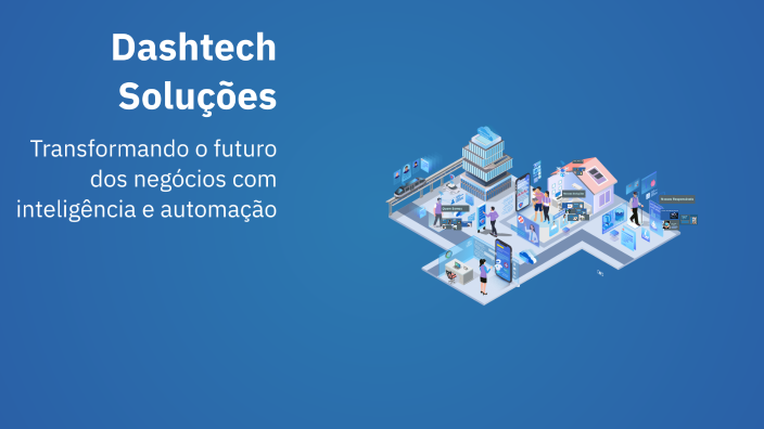 Dashtech Soluções by Andressa Czmola on Prezi