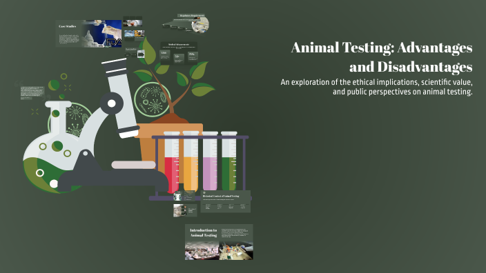 Animal Testing: Advantages and Disadvantages by Vivi Anagnou on Prezi