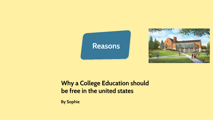 Why a College Education should be free in the united states ? by Sophie ...