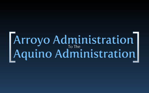 Transition of the Arroyo Administration to The Aquino Administration by ...