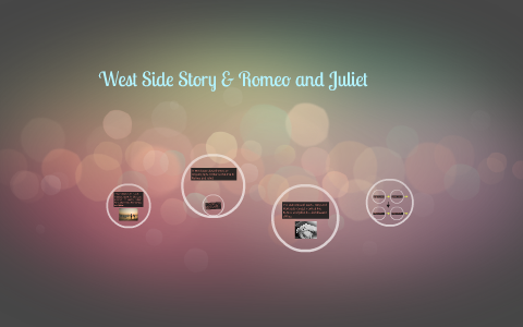 West Side Story & Romeo and Juliet by Heidi Scarborough on Prezi