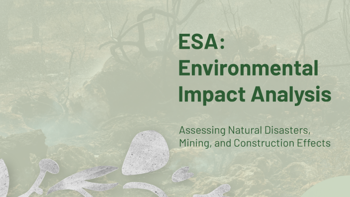 ESA: Environmental Impact Analysis by Vaibhav Shukla Shukla on Prezi