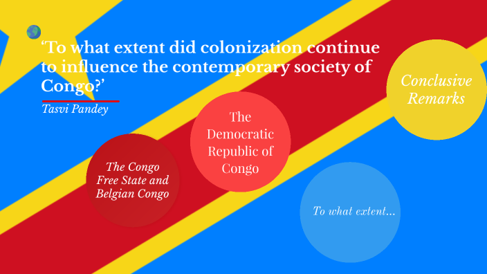 colonization of congo by Kashwi Pandey on Prezi