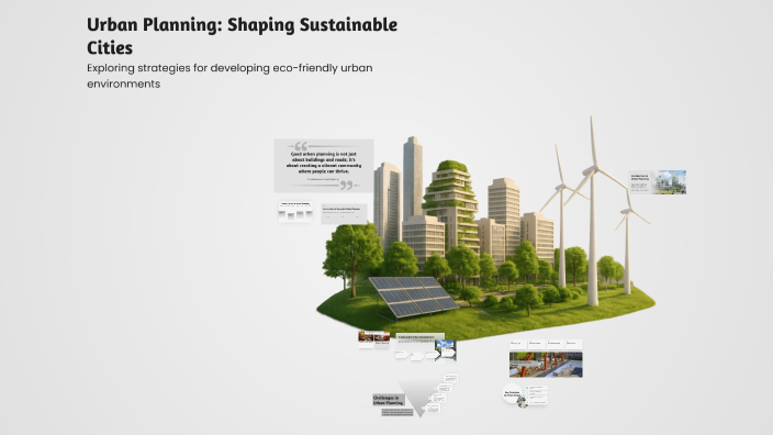 Urban Planning: Shaping Sustainable Cities by Valeria M. R. on Prezi