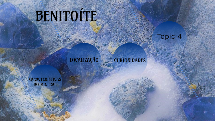 benitoite by Leonor Bessa on Prezi