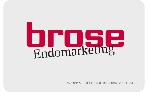 Brose do Brasil - Endomarketing by Ana Paula Bacellar on Prezi