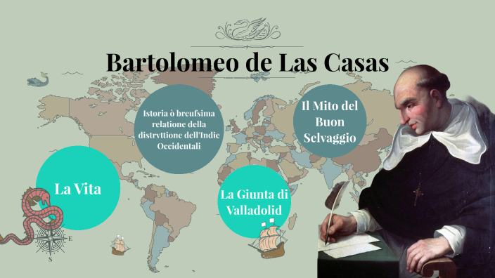 Bartolomeo de las casas by Filippo Braschi on Prezi