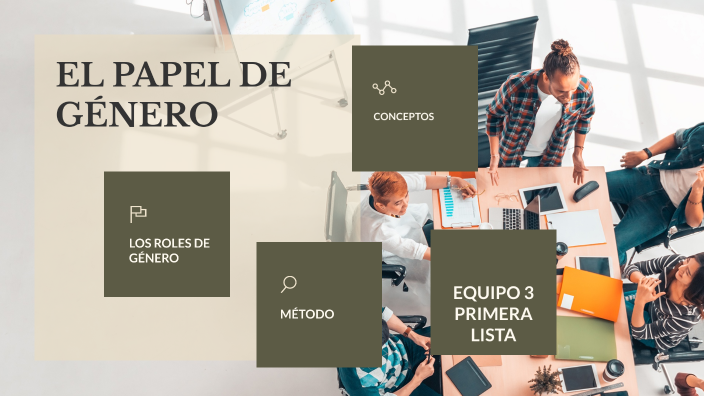 EL PAPEL DE GÉNERO by Edith Med on Prezi