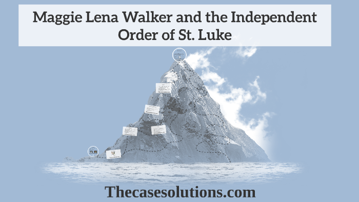 Maggie Lena Walker and the Independent Order of St. Luke by ...
