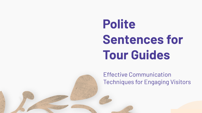 Polite Sentences for Tour Guides by GLOBAL CENTRO DE ENSINO on Prezi