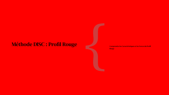 Méthode DISC : Profil Rouge by Rania Mejri on Prezi