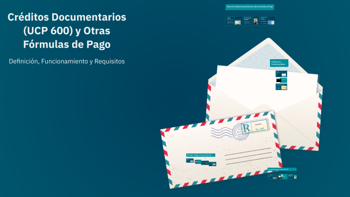 Créditos Documentarios (UCP 600) y Otras Fórmulas de Pago by Rafael ...