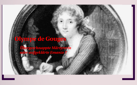 Olympe de Gouges by Julia Richter on Prezi