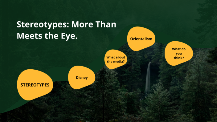 Stereotypes: More Than Meets the Eye! by Khaleel Shaheen on Prezi