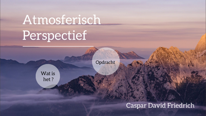 Atmosferisch perspectief by Shirley Blom on Prezi