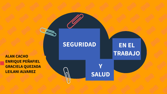 Seguridad y Salud en el trabajo by Alan Cacho on Prezi