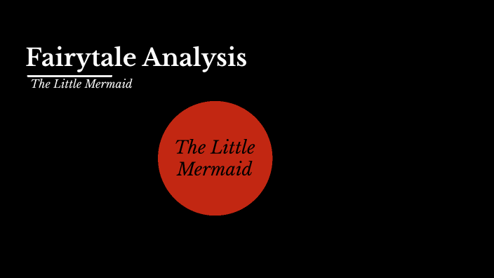 Fairy Tale Analysis by Leah Sims on Prezi