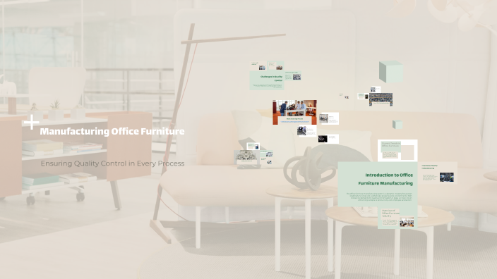 Quality Control in Manufacturing Office Furniture by Ahmed Ragab on Prezi