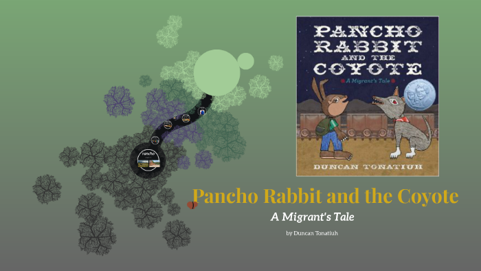 Pancho Rabbit and the Coyote by Anamaria Wyatt on Prezi