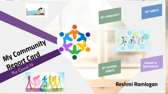 My Community Report Card by Reshmi Ramlogan on Prezi