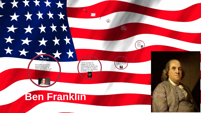 Ben Franklin by Benjamin Laughton on Prezi