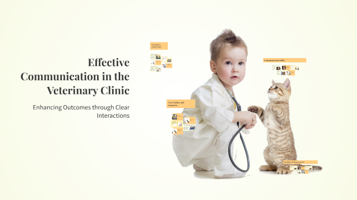 Effective Communication in the Veterinary Clinic by niamh murray on Prezi