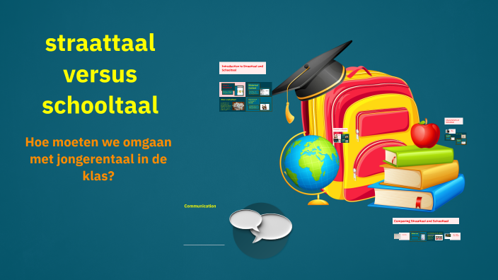 Straattaal versus Schooltaal by Ana Lise on Prezi
