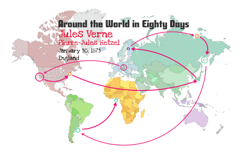 Around the world in 80 days by Nolan Cinnamon on Prezi