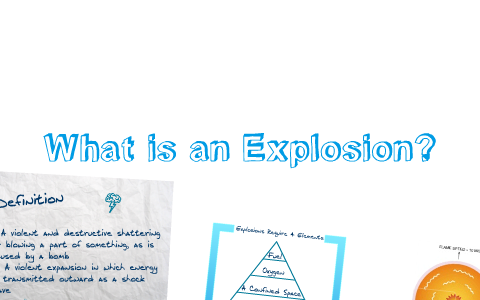 What is an explosion? by Georgia Yule