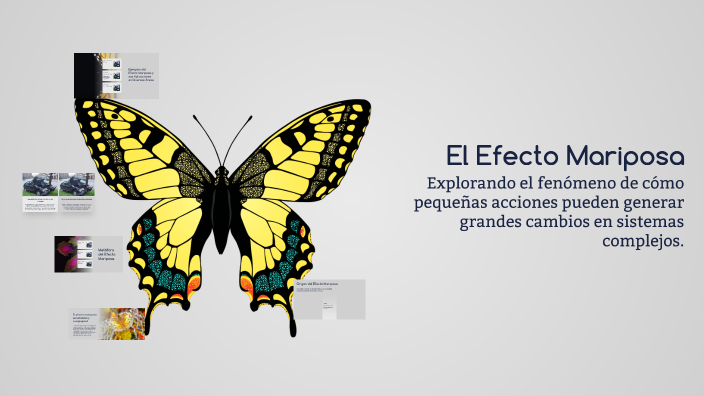 El Efecto Mariposa by Elizabeth Fernández on Prezi
