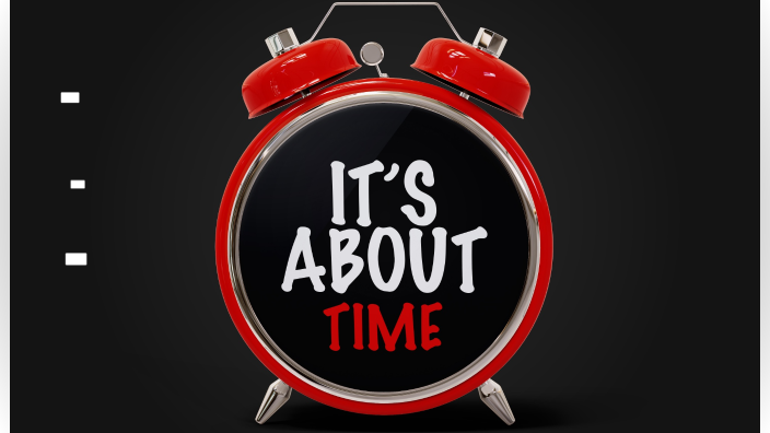 It's About Time by Rod Pardillo on Prezi