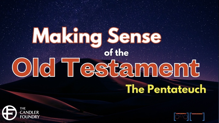 Making Sense of the OT - Pentateuch - Session 1 by Ryan Bonfiglio on Prezi