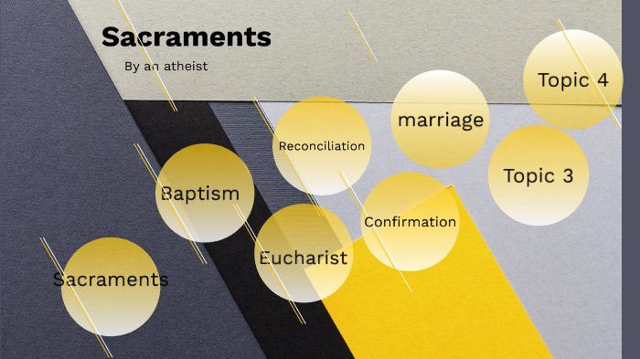 Sacraments by Jackson Hahn on Prezi