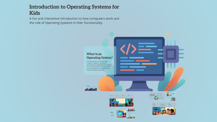 Introduction to Operating Systems for Kids by Donn Knight on Prezi