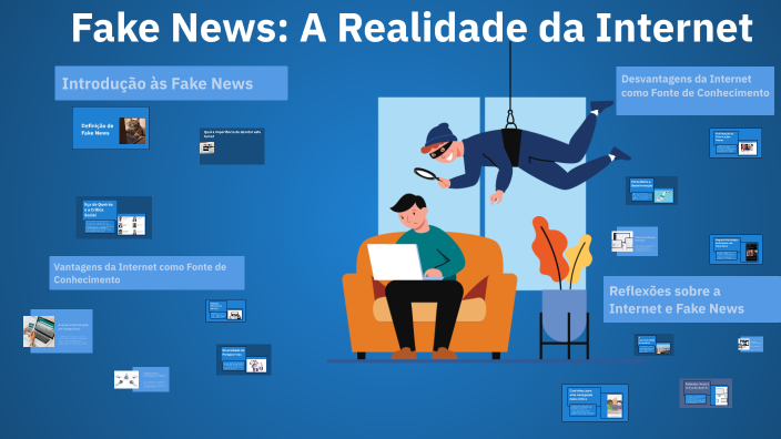 Fake News: A Realidade da Internet by Safira Verissimo Caetano on Prezi