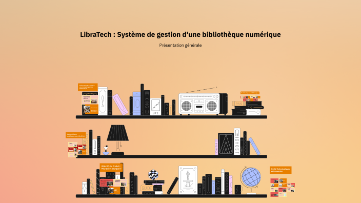 LibraTech : Système de gestion d'une bibliothèque numérique by nadia jebbor on Prezi