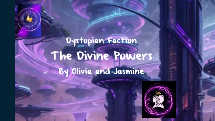 The Divine Powers (Faction) by Olivia Gardner on Prezi