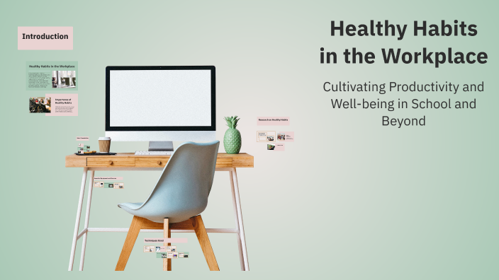 Healthy Habits in the Workplace by Anabella Gibbons on Prezi
