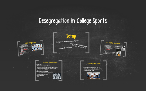 Desegregation in College Sports by Devian Cantu on Prezi