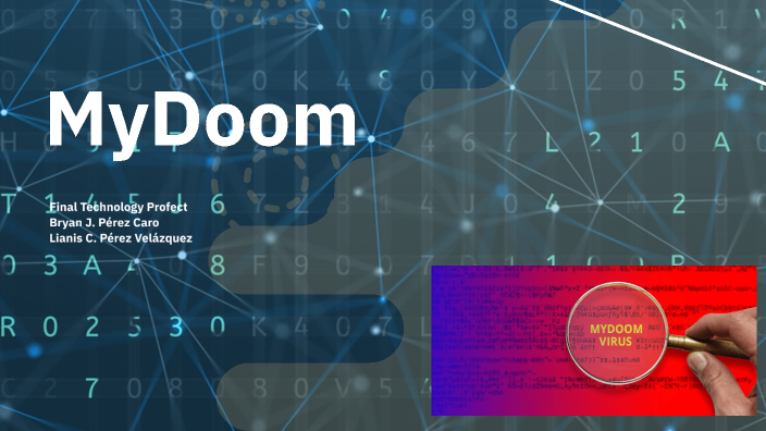 MyDoom by Lianis Pérez on Prezi