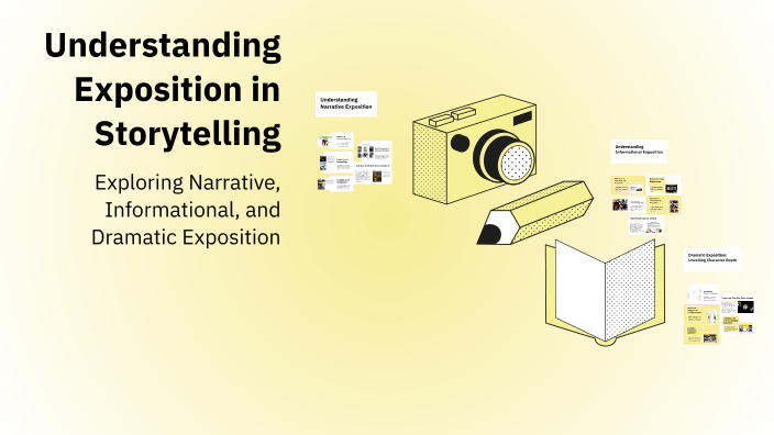 Understanding Exposition in Storytelling by Brsitrathanak Ly on Prezi