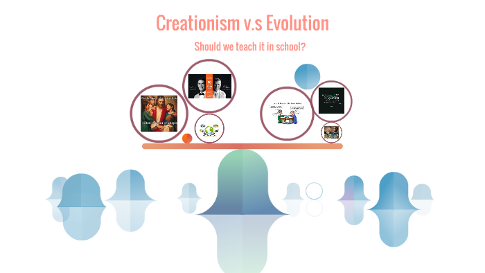 Creationism v.s Evolution by Hana Taylor on Prezi