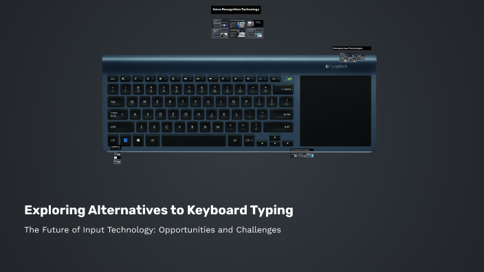 Exploring Alternatives to Keyboard Typing by Macie Hoffman on Prezi