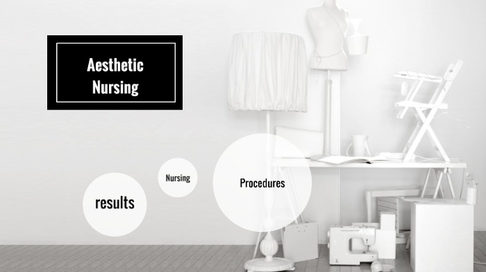 Aesthetic Nursing by ashley woolf on Prezi