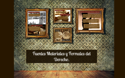 Fuentes Materiales y Formales del Derecho. by Alfredo Romero on Prezi