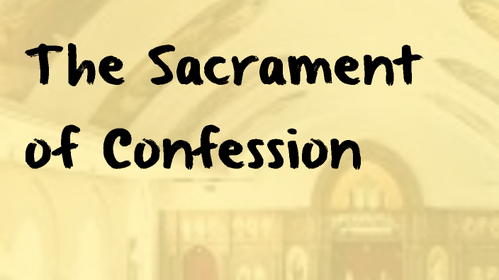 Understanding the Sacrament of Confession by Jessica Attalla on Prezi