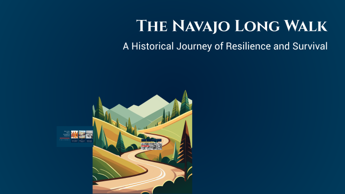 The Navajo Long Walk by Layton Lewis on Prezi