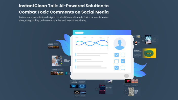 InstantClean Talk: AI-Powered Solution to Combat Toxic Comments on ...