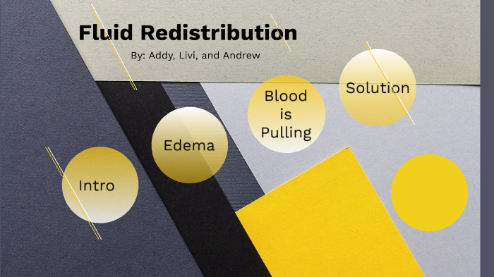 Fluid Redistribution by Addyson Chvala on Prezi